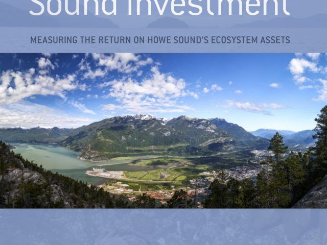 Sound Investment: Measuring the Return on Howe Sound’s Ecosystem Assets ...