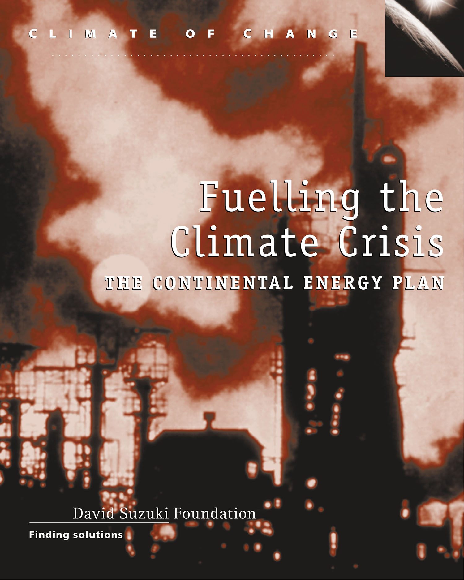 Fuelling the Climate Crisis: The Continental Energy Plan - David Suzuki ...