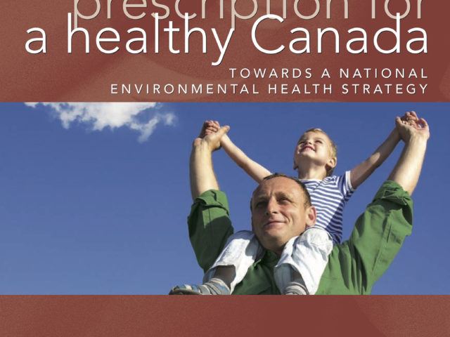 Prescription for a Healthy Canada: Towards a National Environmental ...