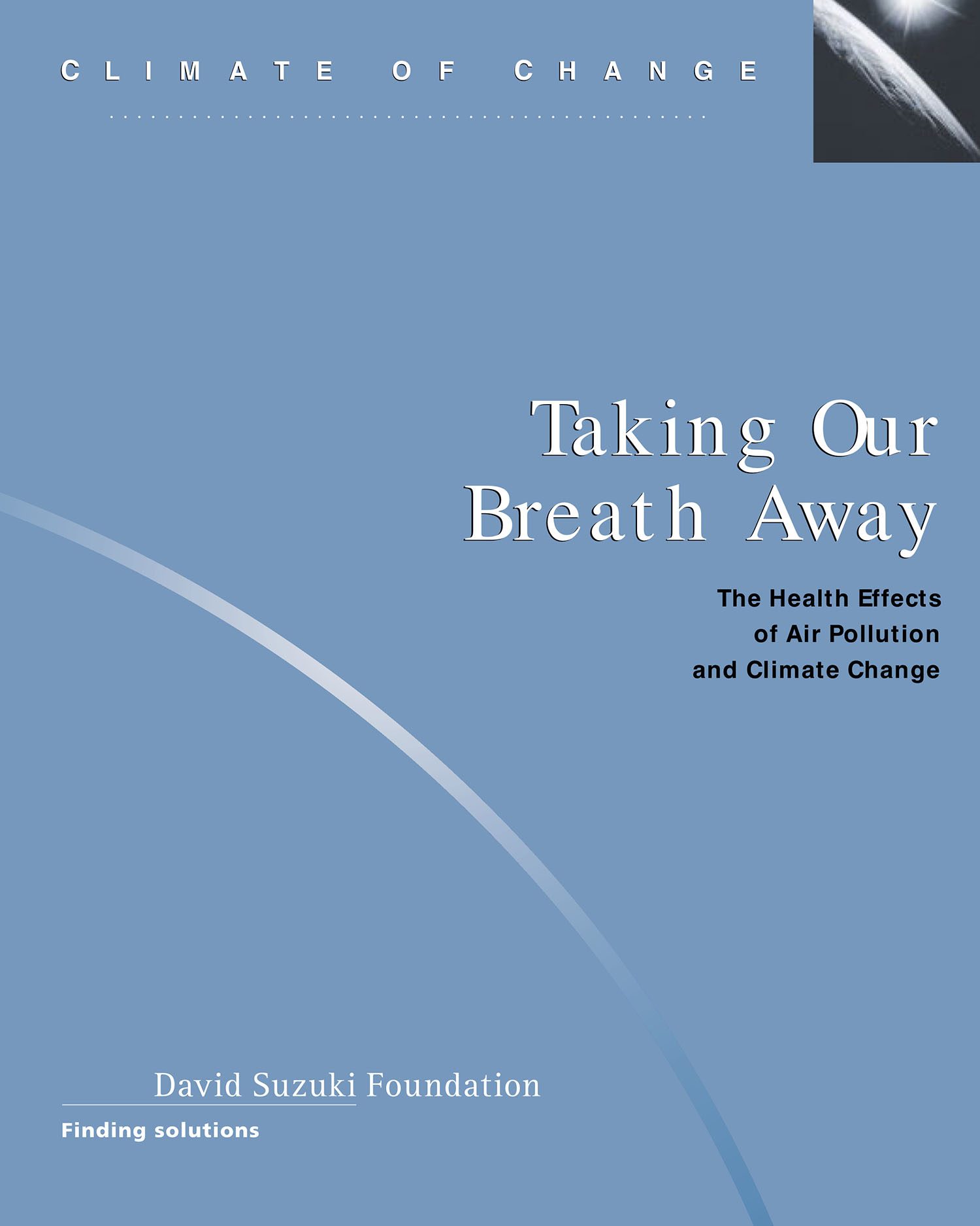 Taking Our Breath Away: The Health Effects of Air Pollution and Climate ...