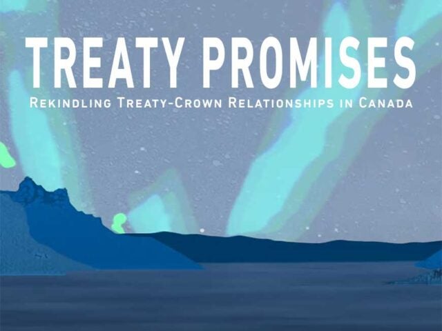 Treaty Promises: Rekindling Indigenous-Crown Land Relationships in ...