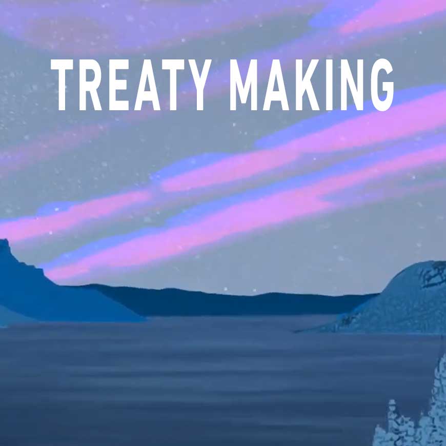 Episode 1 - Treaty Promises: Treaty making - David Suzuki Foundation